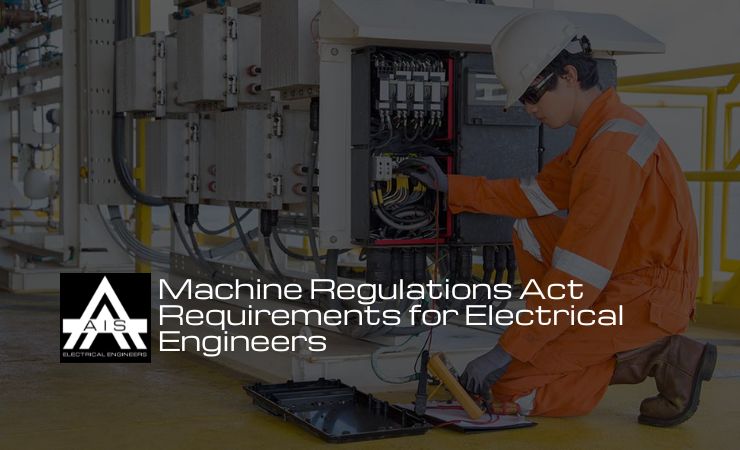 Machine Regulations Act Requirements for Electrical Engineers - AIS ...